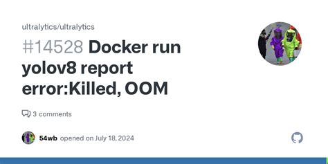 Docker Run Yolov8 Report Errorkilled Oom · Issue 14528 · Ultralyticsultralytics · Github