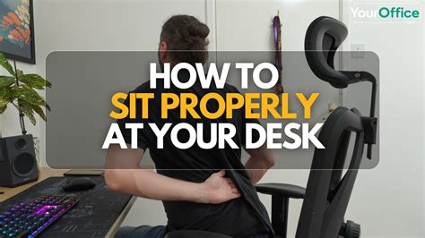 How To Sit Properly At Your Desk 2026 Ergonomic Guide Yourofficegear