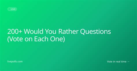 200 Would You Rather Questions Vote On Each One · Livepolls