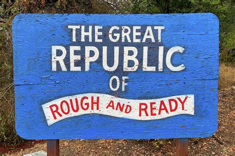 Theres More To Rough And Ready Calif Than An Unforgettable Name