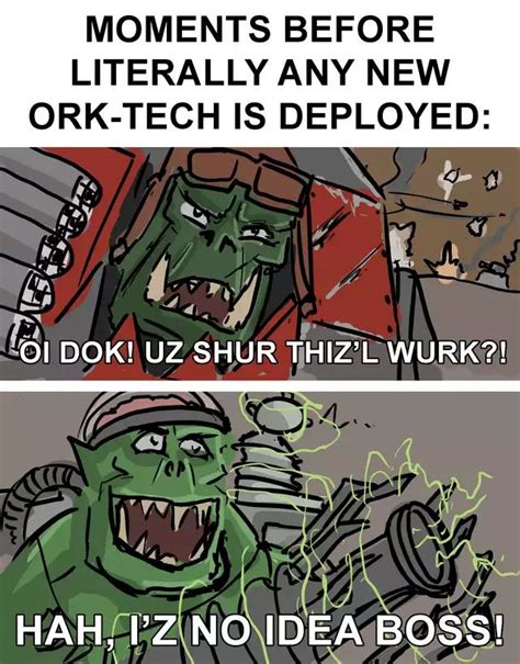 Emwattnots Warhammer 40k Meme Collection Warhammer 40k Orks Funny