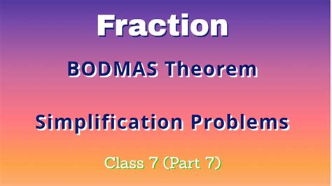 Fractions Bodmas Theorem Simplification Problems Class 7 Part 7