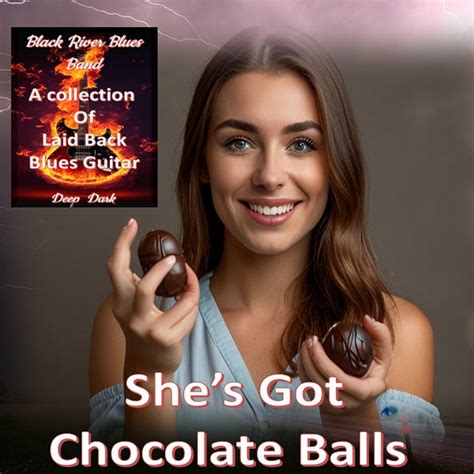 Shes Got Chocolate Balls Will N Ray