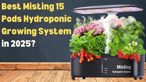 Discover The Misting 15 Pods Hydroponic Growing System Revolutionizing