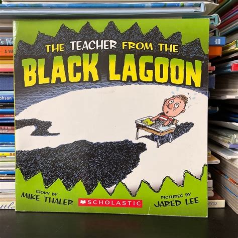 The Teacher From The Black Lagoon By Mike Thaler Jared Lee Illustrator
