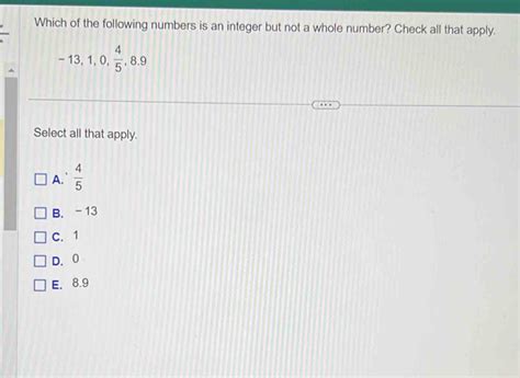 Solved Which Of The Following Numbers Is An Integer But Not A Whole Number Check All That