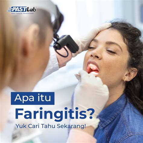 Apa Itu Faringitis Atau Radang Tenggorokan Yuk Cari Tahu Fastlab Id