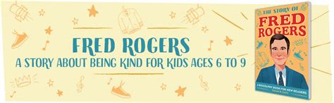 The Story Of Fred Rogers An Inspiring Biography For Young Readers The