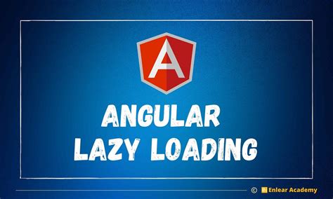 How To Implement Lazy Loading In Angular By Lakindu Hewawasam