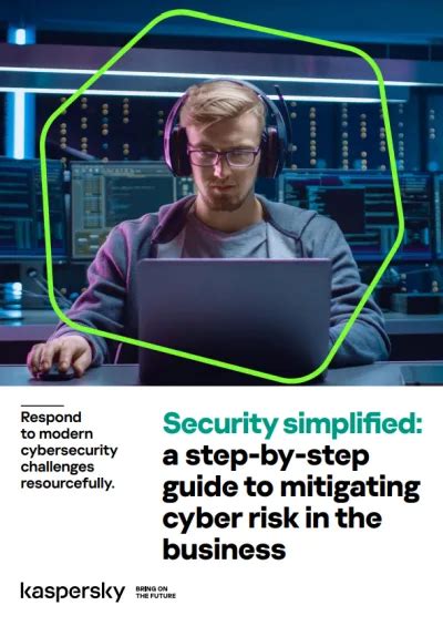Security Simplified A Step By Step Guide To Mitigating Cyber Risk In