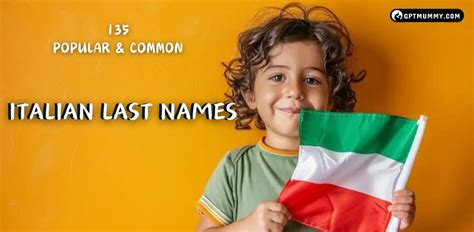135 Popular And Common Italian Last Names Or Surnames With Meanings