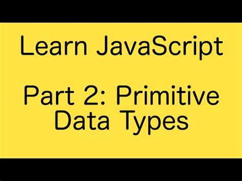 Learn JavaScript Basics Tutorial Part Primitive Data Types YouTube