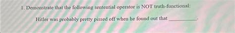 Solved Demonstrate That The Following Sentential Operator Is