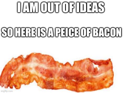 Bacon Meme Generator 37 Funny Bacon Memes For 2025 Bensa Bacon