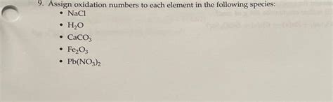 solved 9 assign oxidation numbers to each element in the