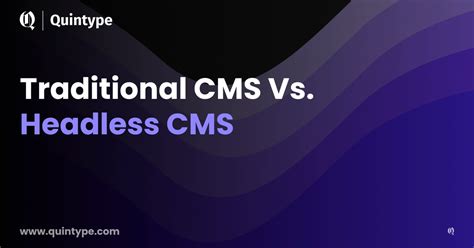 Api Driven Cms Vs Traditional Cms Comprehensive Comparison