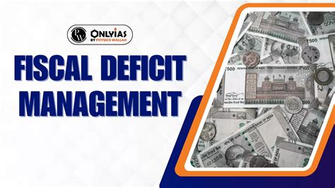 Fiscal Deficit Management Pwonlyias
