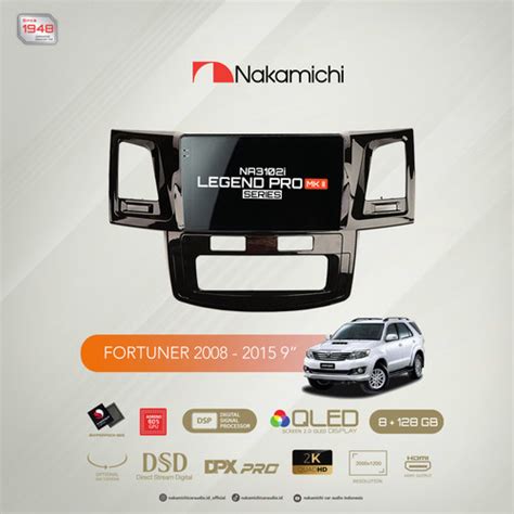 Jual Head Unit Nakamichi Legend Pro Mkii Fortuner 2005 2015 Ram 8gb