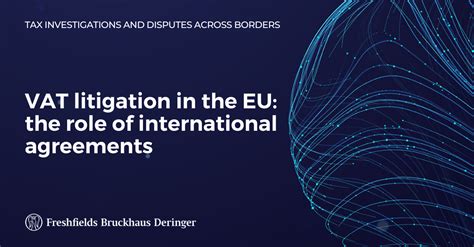 Vat Litigation In The Eu The Role Of International Agreements