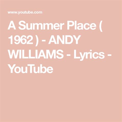 A Summer Place 1962 Andy Williams Lyrics Youtube Andy