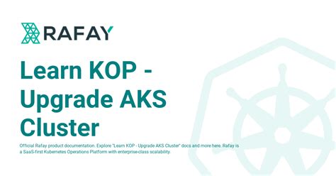 Learn Kop Upgrade Aks Cluster Rafay Product Documentation