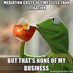 10 Mediation Memes Ideas Mediation Conflict Resolution Memes