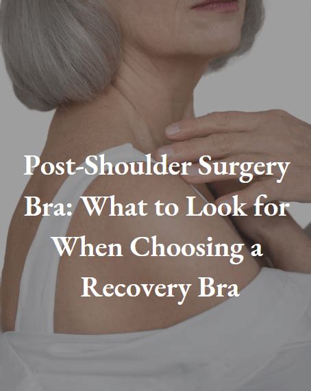 Post Shoulder Surgery Bra What To Look For When Choosing Recovery Bra