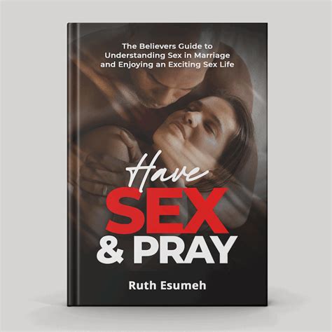 Have Sex And Pray Ruths Marriage