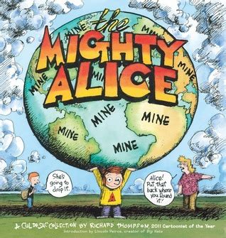 Cul De Sac The Mighty Alice By Richard Thompson Goodreads