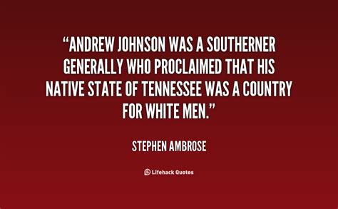 Andrew Johnson Quotes Quotesgram