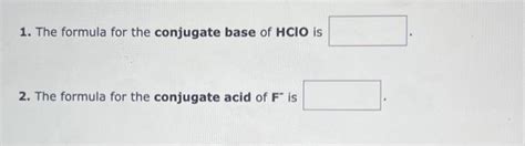 Solved 1 The Formula For The Conjugate Base Of Hno3 Is 2