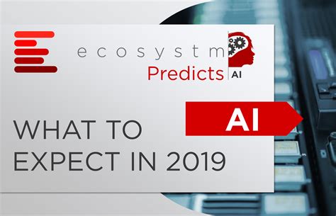 Ecosystm Predicts Artificial Intelligence In 2019 Ecosystm Insights
