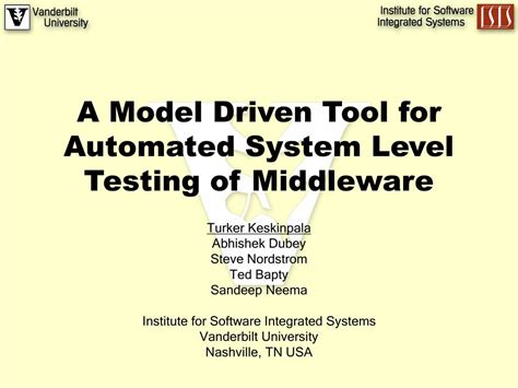 Ppt A Model Driven Tool For Automated System Level Testing Of Middleware Powerpoint