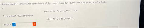 Solved Suppose That A 4×4 ﻿matrix A Has Eigenvalues