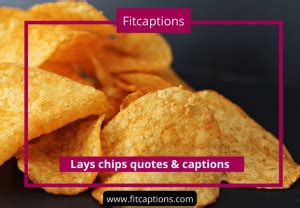 250 Chips Captions For Instagram With Quotes Fitcaptions