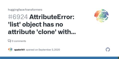 Attributeerror List Object Has No Attribute Clone With Barttokenizer · Issue 6924