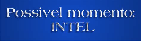Momento Possível Intel