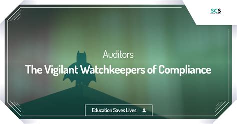 Auditors The Vigilant Watchkeepers Of Compliance Safety Compliance