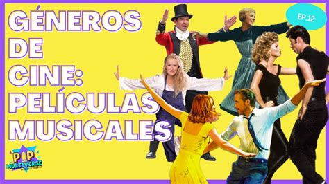 12 Géneros De Cine Películas Musicales Youtube