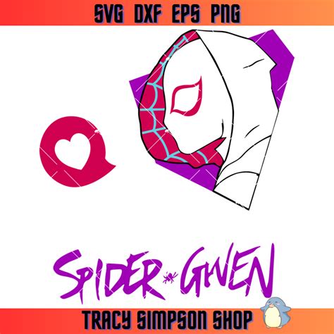 Spider Gwen Svg Ghost Spider Svg Spiderman Svg Inspire Uplift