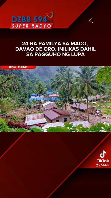 Watch 24 Na Pamilya Sa Brgy Mainit Maco Davao De Oro Inilikas Dahil Sa Pagguho Ng Lupa