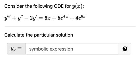 Solved Consider The Following Ode For Yw Y Y 2y 61 5e4 € 4ebx Calculate The