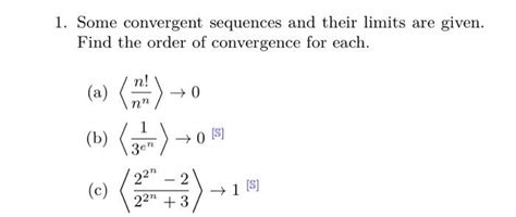 Solved 1 Some Convergent Sequences And Their Limits Are
