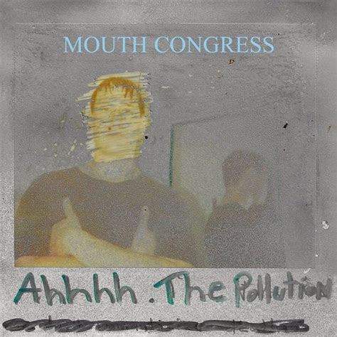 Mouth Congress Ahhhh The Pollution 7 Single Coloured Vinyl