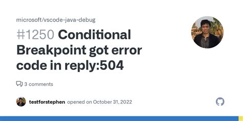 Conditional Breakpoint Got Error Code In Reply 504 · Issue 1250
