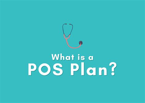 What Is Pos Health Insurance Plan And How Does It Work