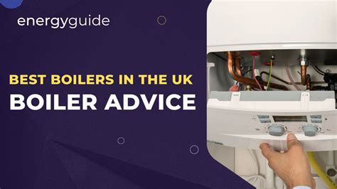 Best Boilers In The UK What Experts And Consumers Say