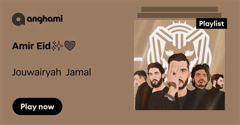Amir Eid 🖤 Playlist Play On Anghami