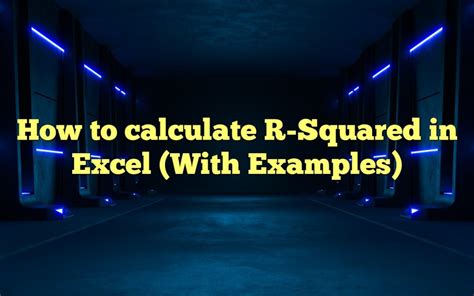 how to calculate r squared in excel with examples