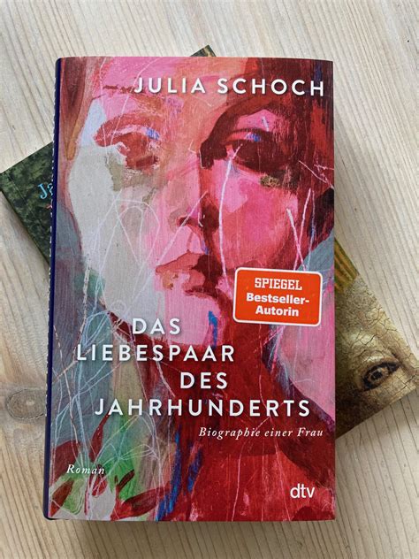 Überraschend Julia Schoch „das Liebespaar Des Jahrhunderts“ Prosa